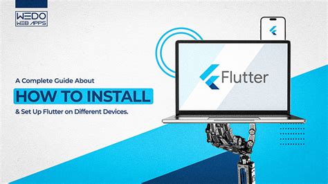Install And Set Up Flutter A Complete Guide For All Devices