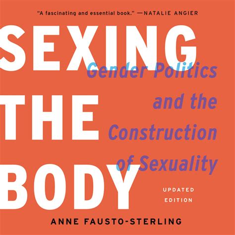 Sexing The Body By Anne Fausto Sterling Hachette Book Group