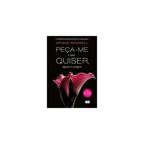 Livro Peça Me O Que Quiser Agora E Sempre Megan Maxwell Livros