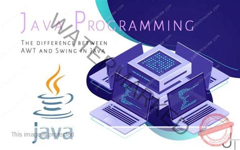 The Difference Between Awt And Swing In Java Just Tech Review