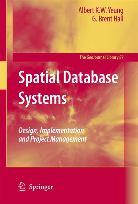 Spatial Database Systems Design Implementation And Project Management Geojournal Library 87