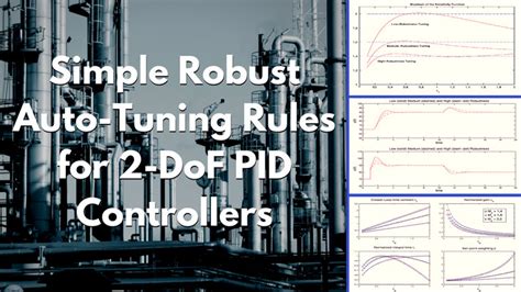 Simple Robust Auto Tuning Rules For 2 Dof Pid Controllers