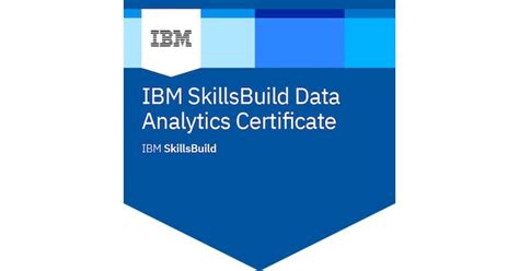 Ibm Skillsbuild Data Analytics Certificate Was Issued By Ibm