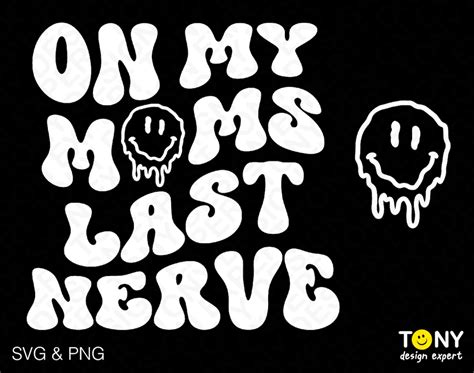 On My Moms Last Nerve Svg Png Funny Mom Quote Front Back Pocket Retro