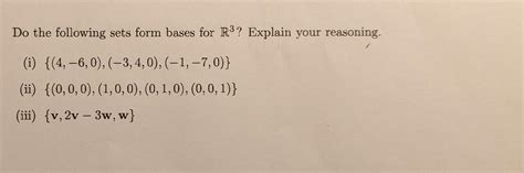 solved do the following sets form bases for r3 explain