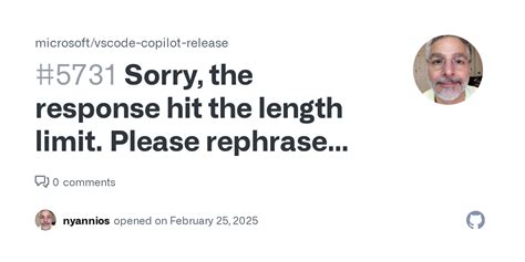 Sorry The Response Hit The Length Limit Please Rephrase Your Prompt · Issue 5731 · Microsoft