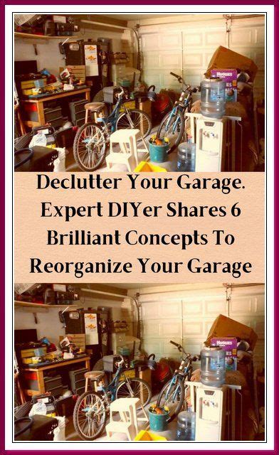 Declutter Your Garage Expert Diyer Shares 6 Brilliant Concepts To