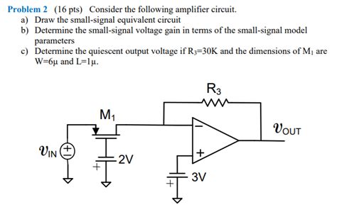Solved 16 Pts Consider The Following Amplifier Circuit