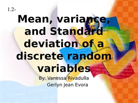 Mean Variance And Standard Deviation Of A Discrete Random Variable Pptx