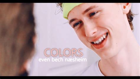 Even Bech Næsheim Colors Youtube