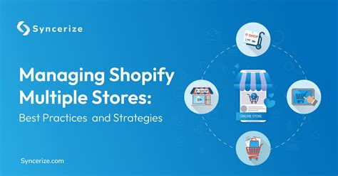 Best Practices Of Managing Shopify Multiple Stores