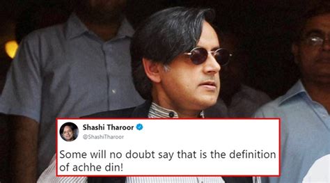Shashi Tharoor Thinks This Word On Twitter Defines ‘achhe Din For Some Do You Agree