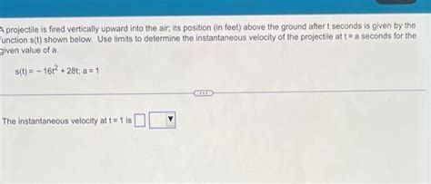 Solved A Projectile Is Fired Vertically Upward Into The Air Chegg