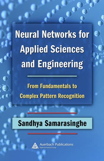 Neural Networks For Applied Sciences And Engineering Ebook By Sandhya Samarasinghe Epub