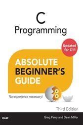 C Programming Absolute Beginner S Guide 3rd Ed