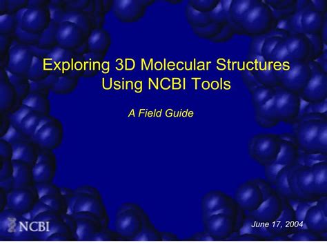 Ppt Exploring 3d Molecular Structures Using Ncbi Tools Powerpoint Presentation Id 149970