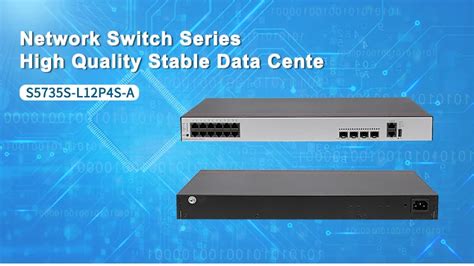 High Quality Ftth Network Switch 12 Port Gigabit 4 Ge Layer 2 Poe Switch Cloudengine S5735s