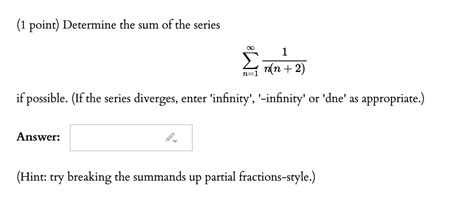 Solved Determine the sum of the following series Σ Chegg