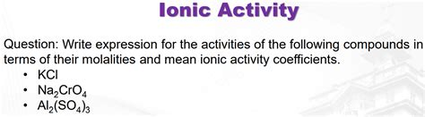 Solved Question Write Expression For The Activities Of The