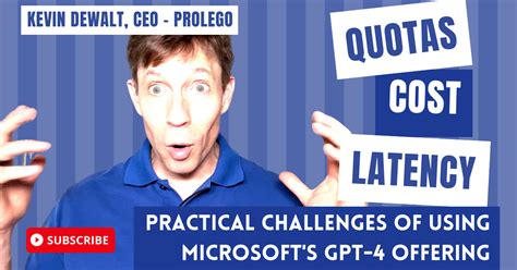 Quotas Cost Latency Practical Challenges Of Using Microsofts Gpt 4