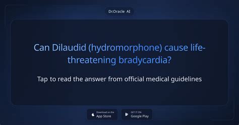 Can Dilaudid Hydromorphone Cause Life Threatening Bradycardia