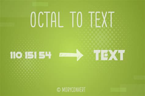 Octal To Text Converter Octal Number System Moryconvert