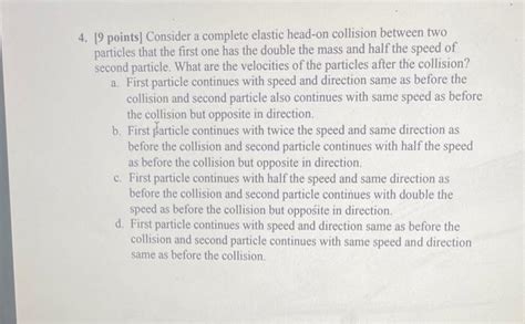 Solved 4 9 Points Consider A Complete Elastic Head On