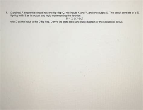 Solved 4 2 Points A Sequential Circuit Has One Flip Flop