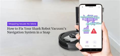 5 proven ways to fix shark robot vacuum mapping issues