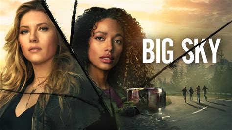 Image Gallery For Big Sky Tv Series Filmaffinity