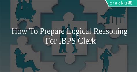How To Prepare Logical Reasoning For Ibps Clerk Cracku