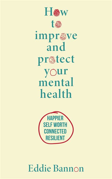 How To Improve And Protect Your Mental Health Happier Self Worth