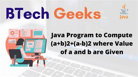 Java Program To Compute Ab2a B2 Where Value Of A And B Are Given