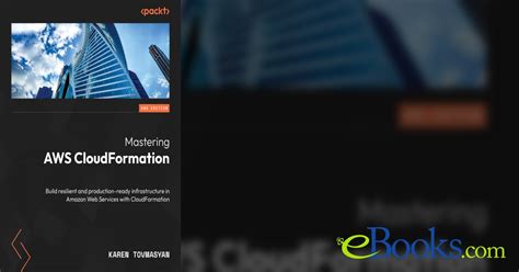 Mastering Aws Cloudformation 2nd Ed By Karen Tovmasyan Ebook