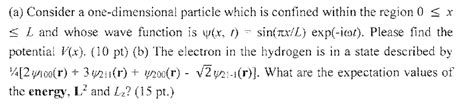 Solved A Consider A One Dimensional Particle Which Is