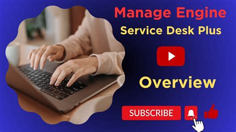 Mastering Manageengine Servicedesk Plus On Demand A Comprehensive Overview Youtube