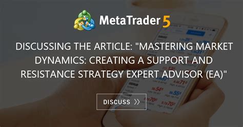 Discussing The Article Mastering Market Dynamics Creating A Support