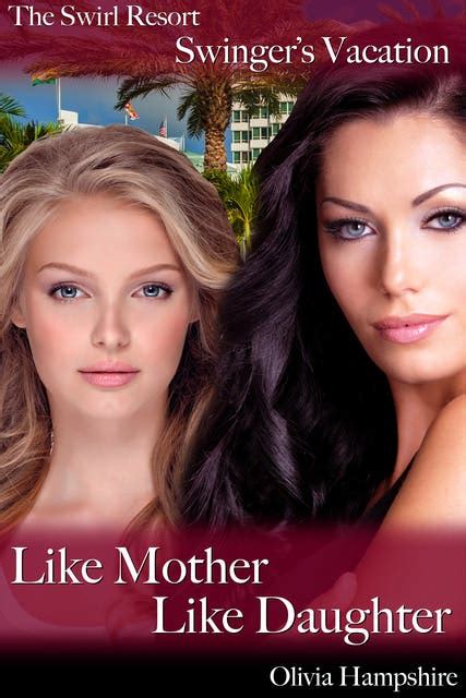The Swirl Resort Swingers Vacation Like Mother Like Daughter كتاب