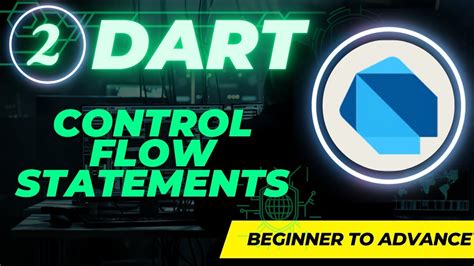 Dart Control Flow Statements Explained Dart Full Course Part 2 Beginner To Advanced Youtube