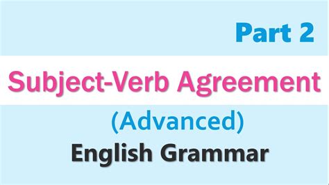 English Grammar Rules For Subject Verb Agreement Advanced Part 2