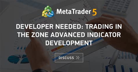 Developer Needed Trading In The Zone Advanced Indicator Development Trend Indicators Mql4
