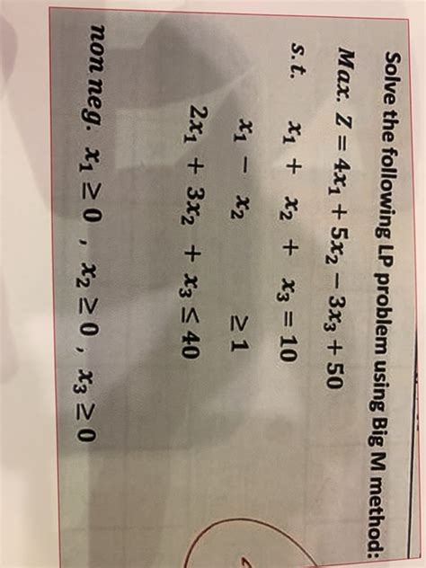 Solved Solve The Following Lp Problem Using Big M Method