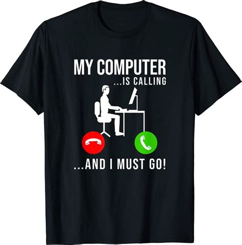 My Computer Is Calling Code Developer Computer Nerd Coder T Shirt Sold By Linda Sku 138916