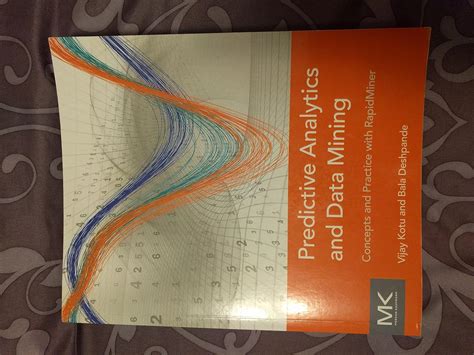 Predictive Analytics And Data Mining Concepts And Practice With RapidMiner Kotu Vijay
