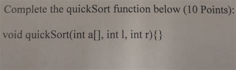 Solved Complete The Quicksort Function Below 10 Points