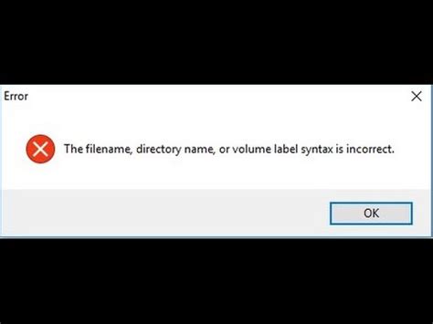 The File Name Directory Name Or Volume Label Syntax Is Incorrect YouTube