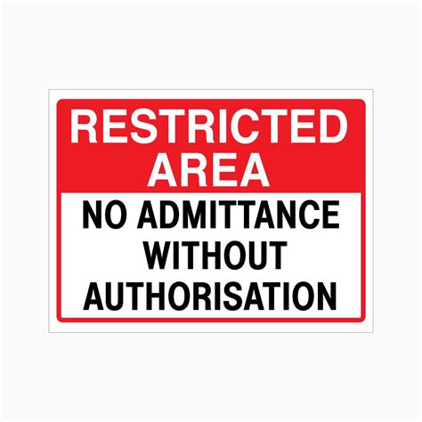 Restricted Area No Admittance Without Authorisation Sign Get Signs