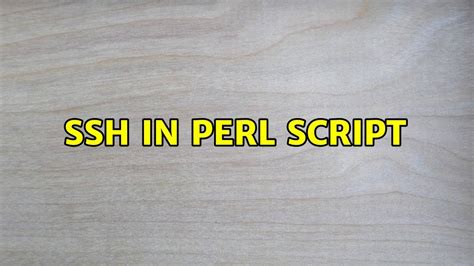 Ssh In Perl Script 2 Solutions Youtube