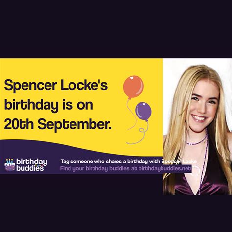 Spencer Lockes Birthday Is 20th September 1991