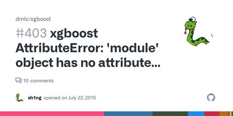 Xgboost Attributeerror Module Object Has No Attribute Dmatrix On Mac · Issue 403 · Dmlc